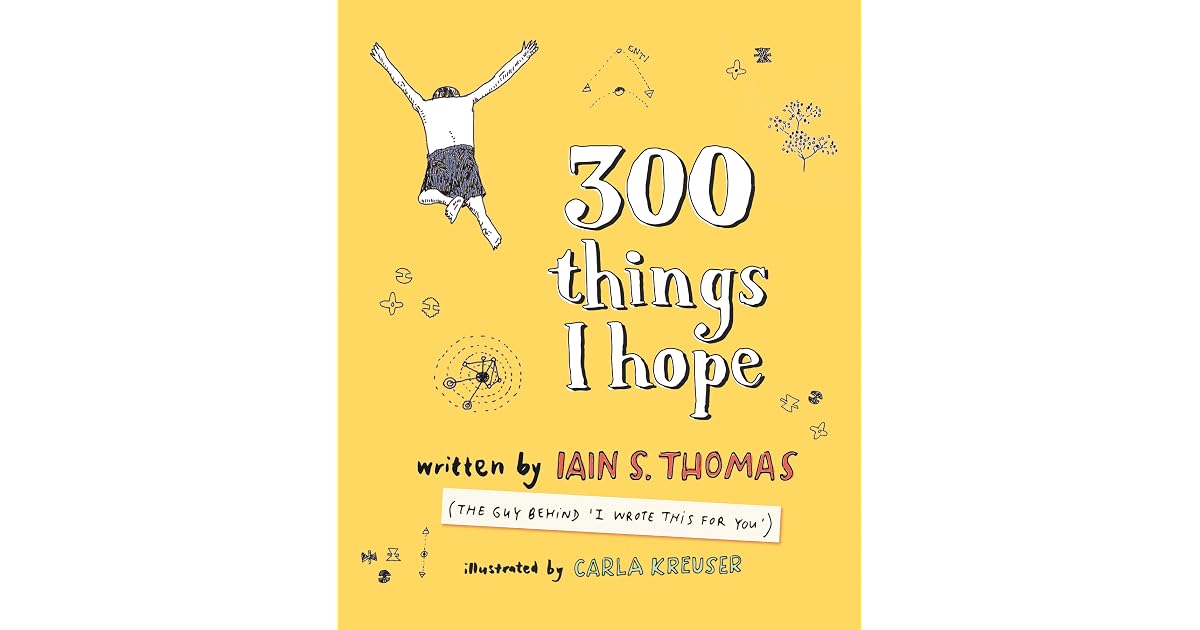 300 Things I Hope by Iain S. Thomas