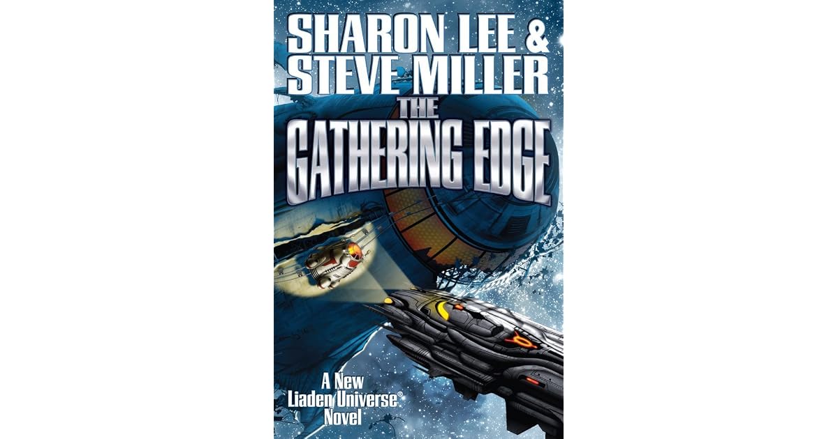 The Gathering Edge (Liaden Universe, #20) by Sharon Lee