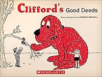 Clifford's Good Deeds by Norman Bridwell