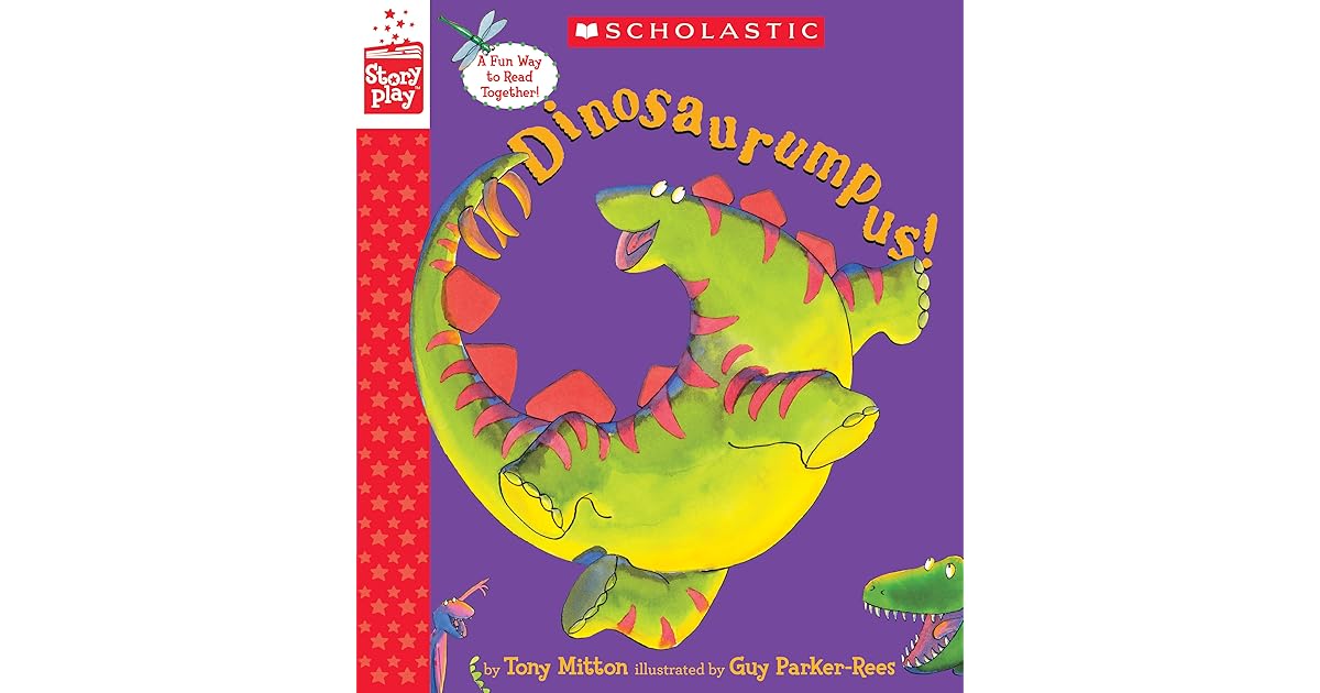 Dinosaurumpus! (StoryPlay Book) by Tony Mitton