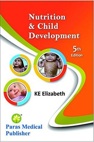 Nutrition and Child Development 5th/2015 by KE Elizabeth