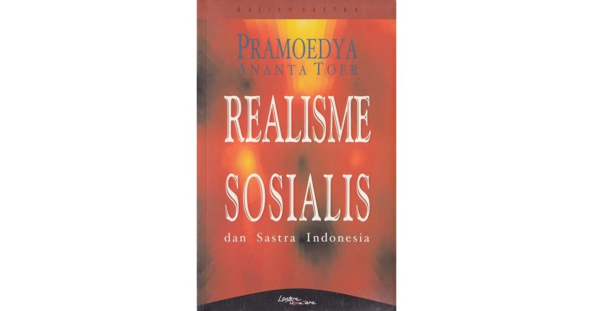 Realisme Sosialis dan Sastra Indonesia by Pramoedya Ananta Toer