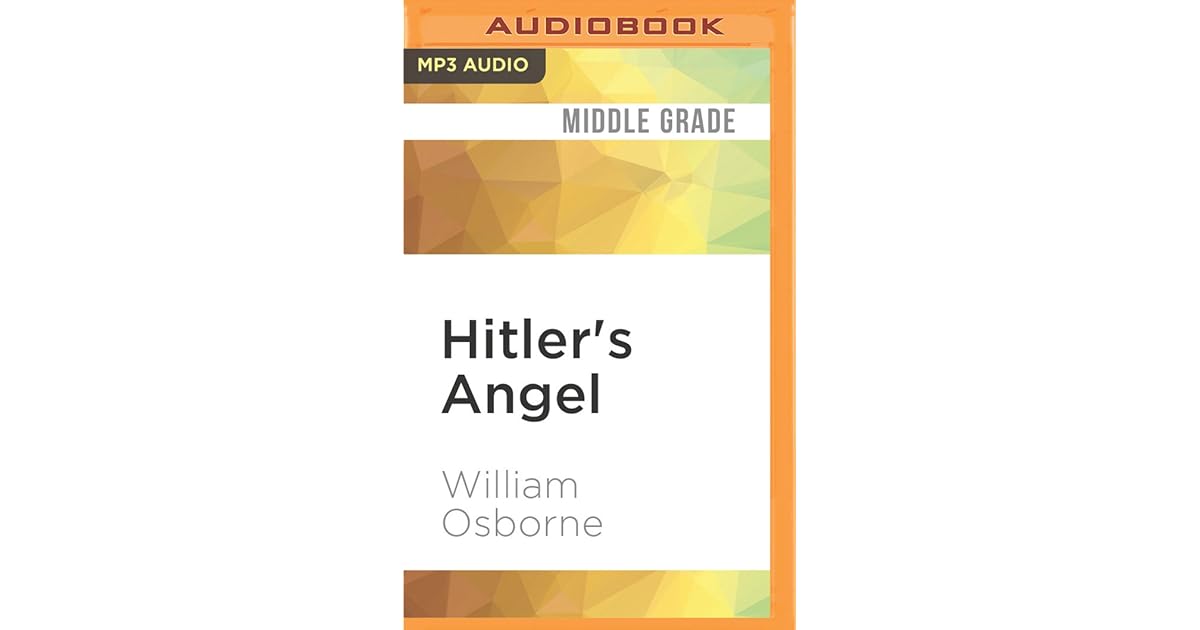 Hitler's Angel by William Osborne