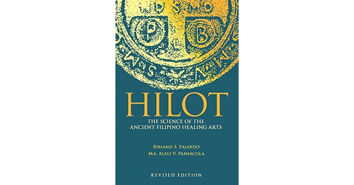 Hilot: The Science of the Ancient Filipino Healing Art by Bibiano S ...