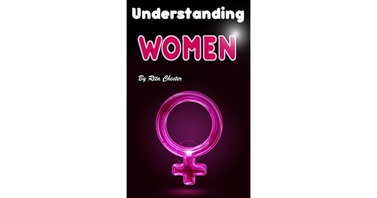 Understanding Women: General Observations about a Woman's Mind by Rita ...