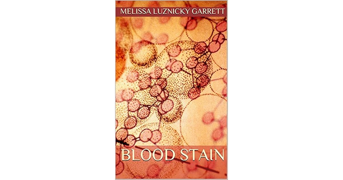 Blood Stain (Blood Type Book 3) by Melissa Luznicky Garrett