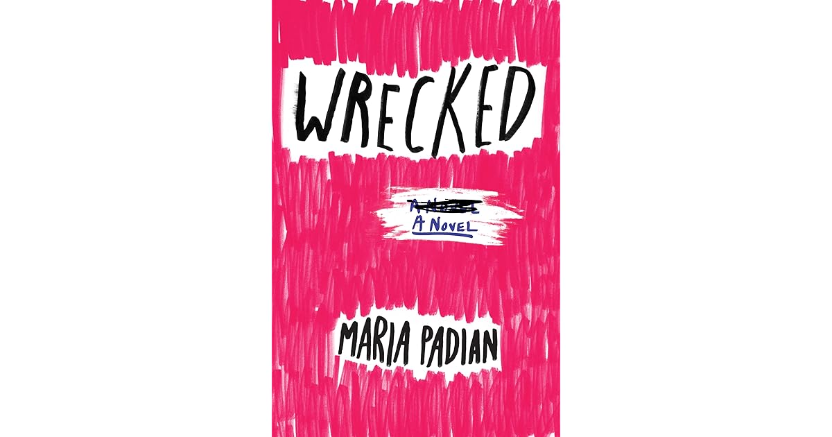 Wrecked by Maria Padian