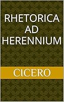 Rhetorica ad Herennium by Marcus Tullius Cicero