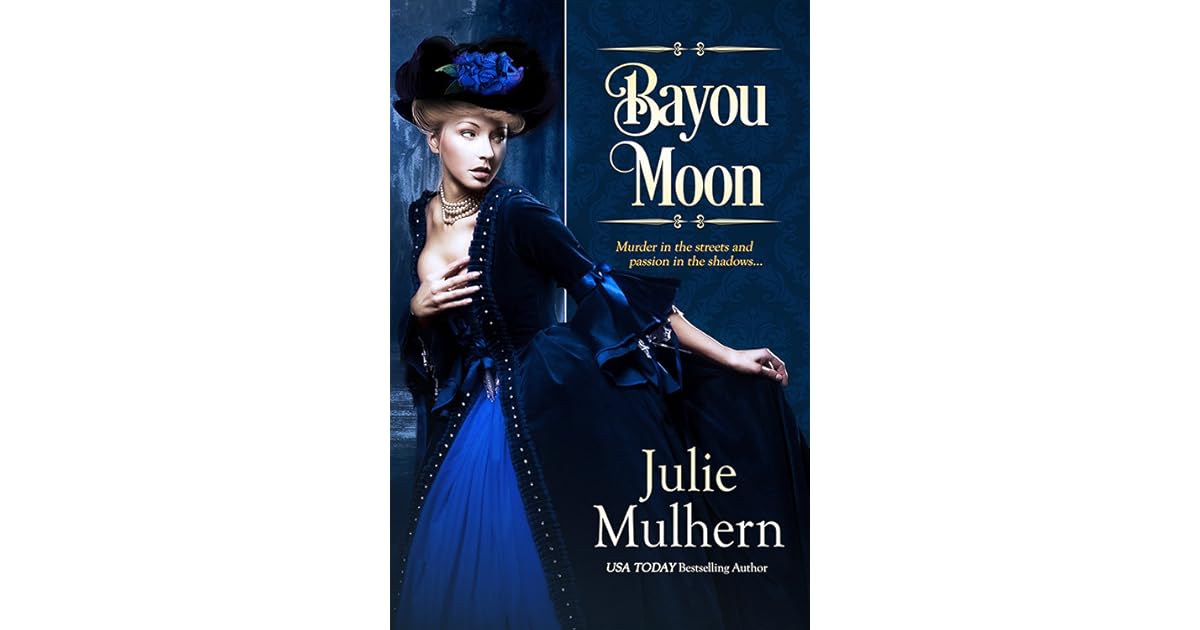 Bayou Moon (Haunting Desire, #1) by Julie Mulhern