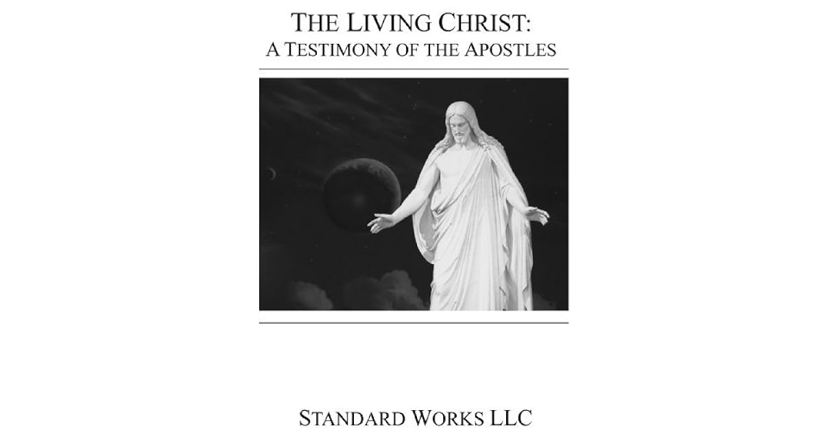 The Living Christ: A Testimony of the Apostles by Gordon B. Hinckley