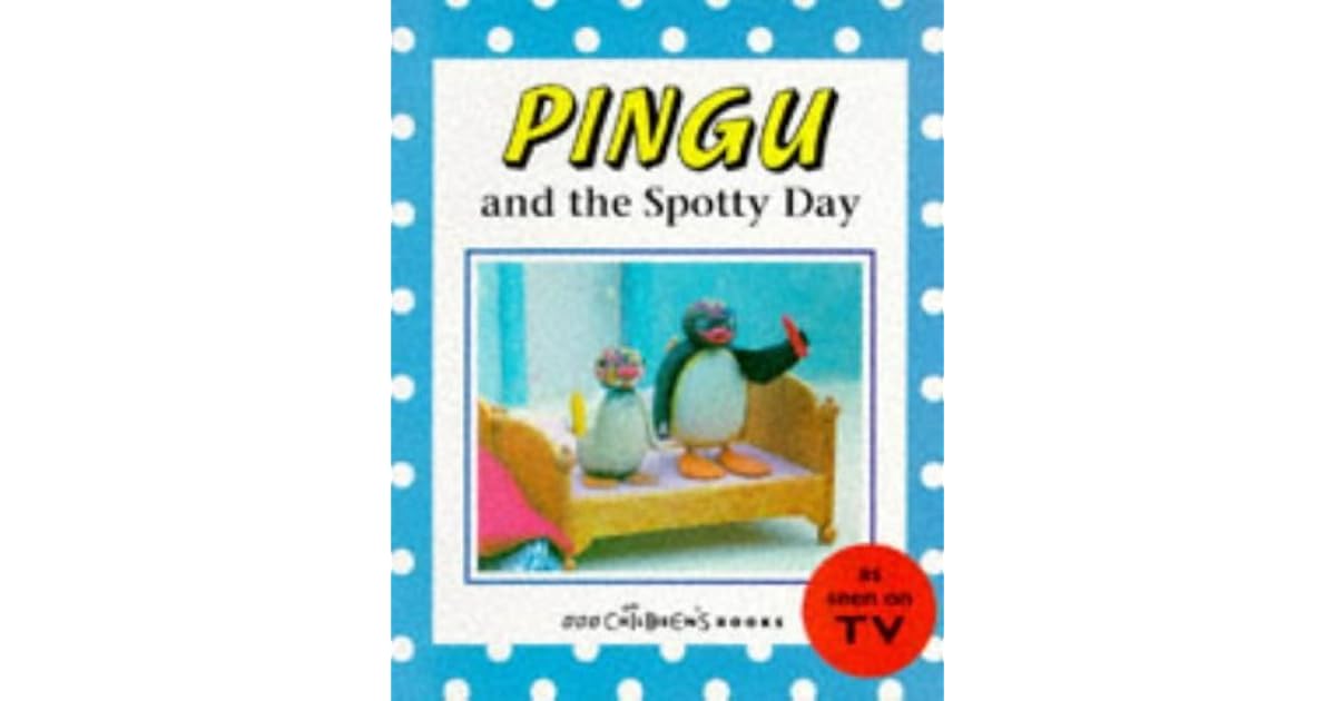 Pingu and the Spotty Day by Sybylle von Flue