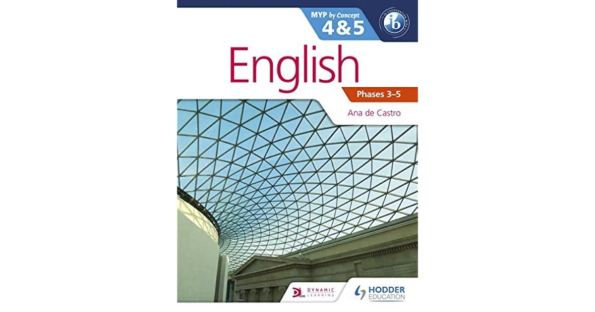 English for the IB MYP 4 & 5: by Concept by Ana De Castro