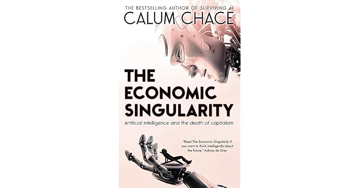 The Economic Singularity: Artificial intelligence and the death of ...
