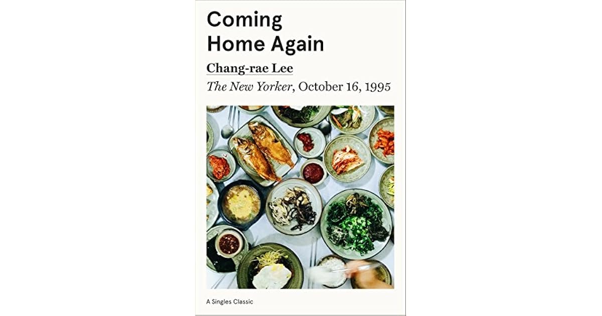 Coming Home Again by Chang-rae Lee