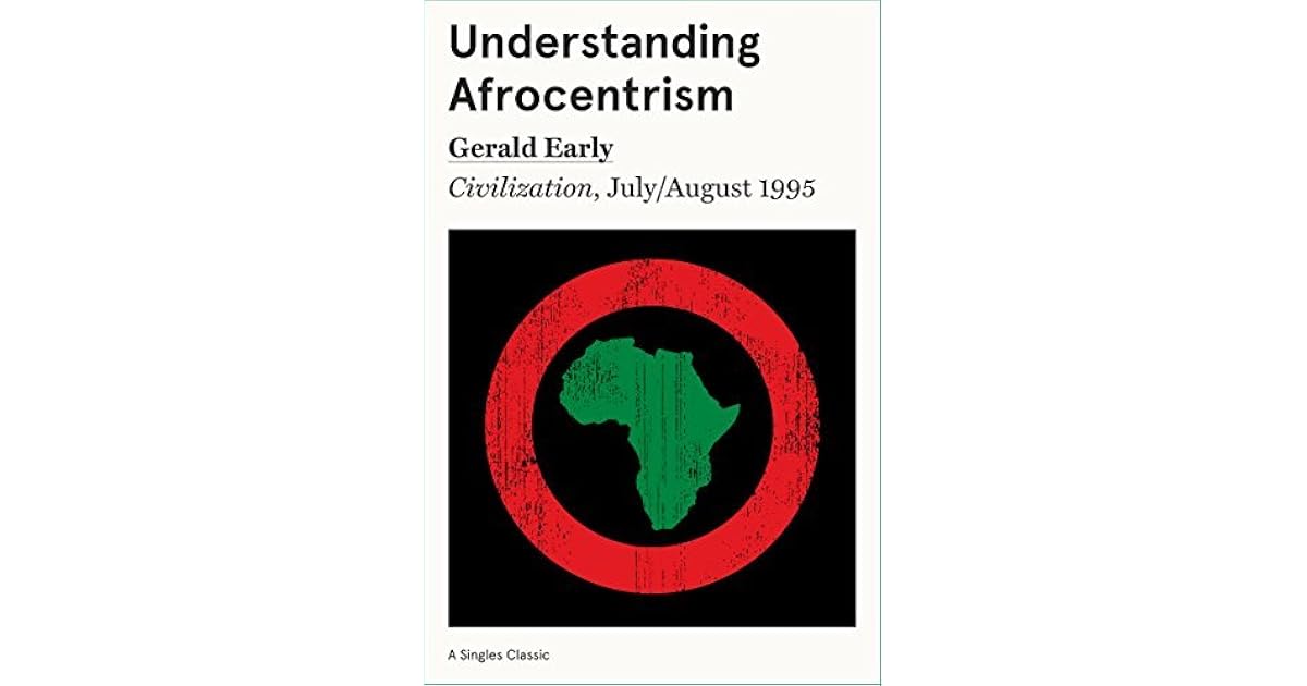 Understanding Afrocentrism by Gerald Early