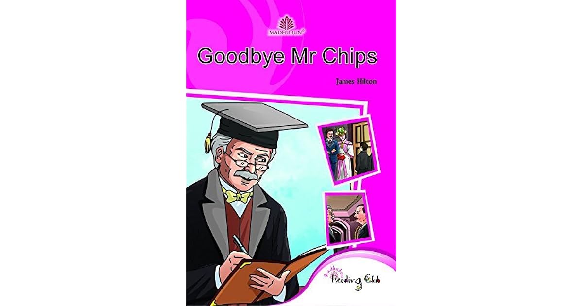 Goodbye Mr Chips by Madhubun