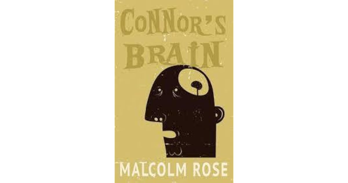 Connor's Brain by Malcolm Rose
