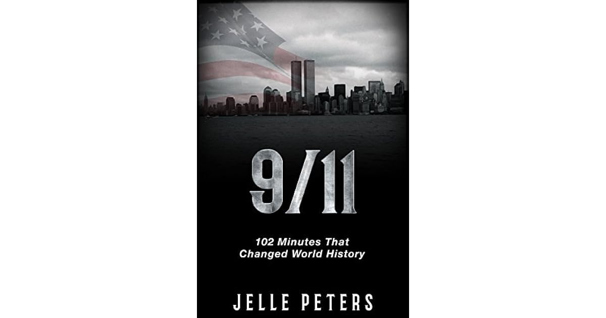 9/11: 102 Minutes That Changed World History by Jelle Peters
