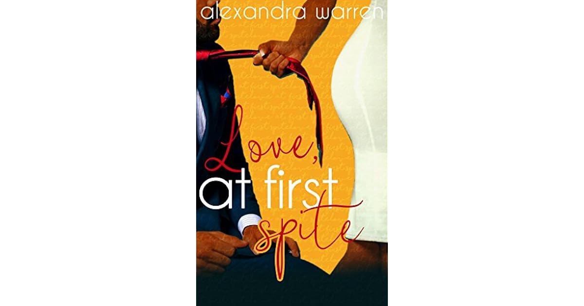 Love at First Spite (The Spite Series, #1) by Alexandra Warren