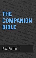 The Companion Bible by E.W. Bullinger