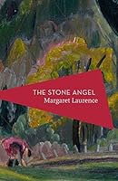 The Stone Angel by Margaret Laurence