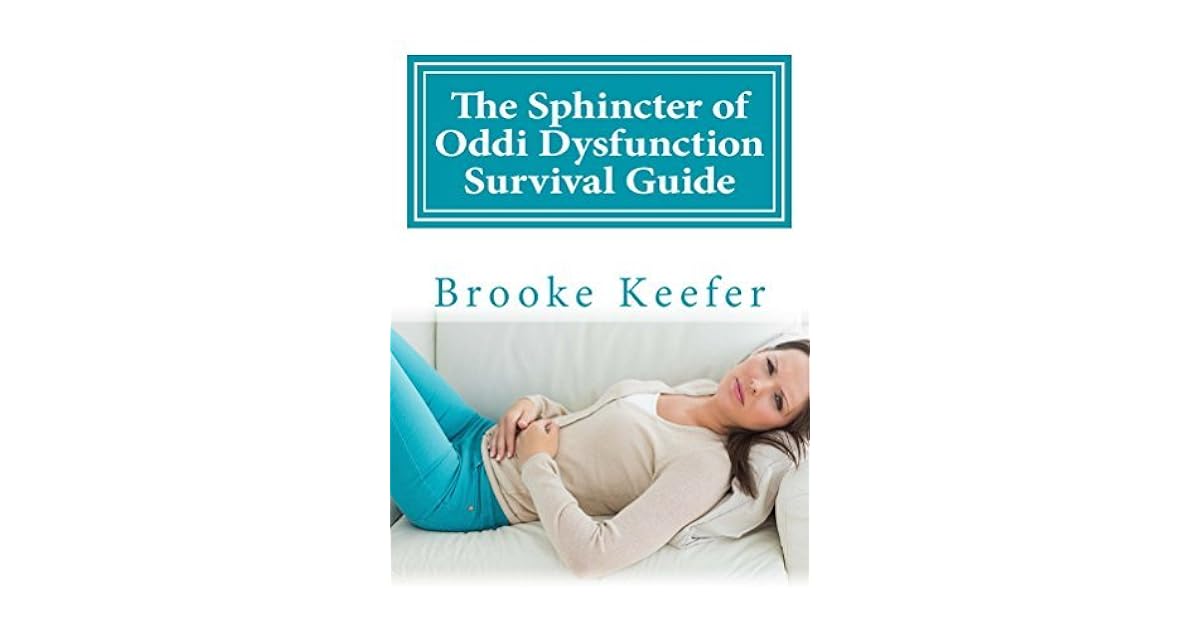 The Sphincter of Oddi Dysfunction Survival Guide: The Ultimate Resource ...