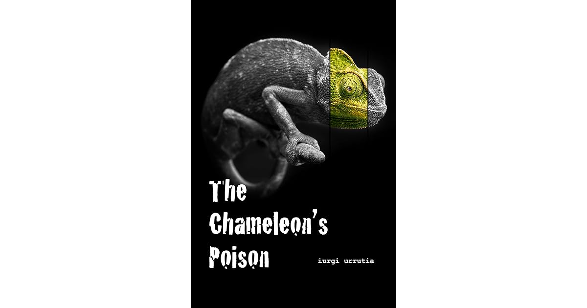 The Chameleon's Poison by Iurgi Urrutia