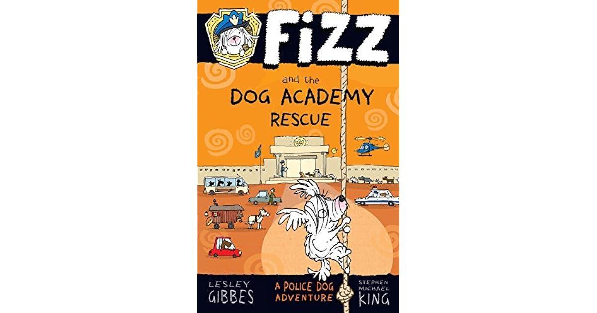 Fizz and the Dog Academy Rescue (Fizz, #2) by Lesley Gibbes