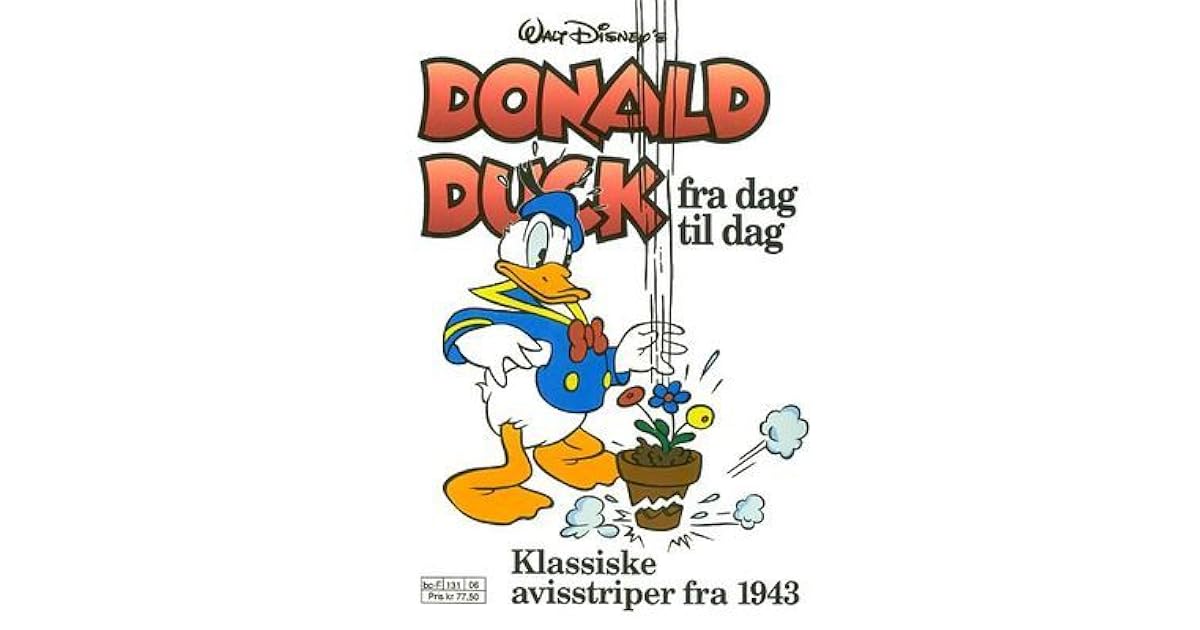 Donald Duck fra dag til dag: Klassiske avisstriper fra 1943 by Bob Karp