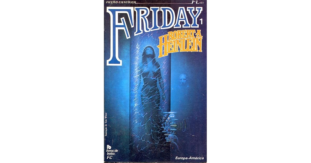 Friday 1 by Robert A. Heinlein