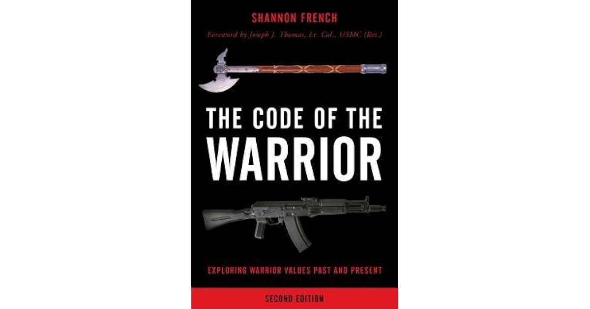 The Code of the Warrior: Exploring Warrior Values Past and Present by ...