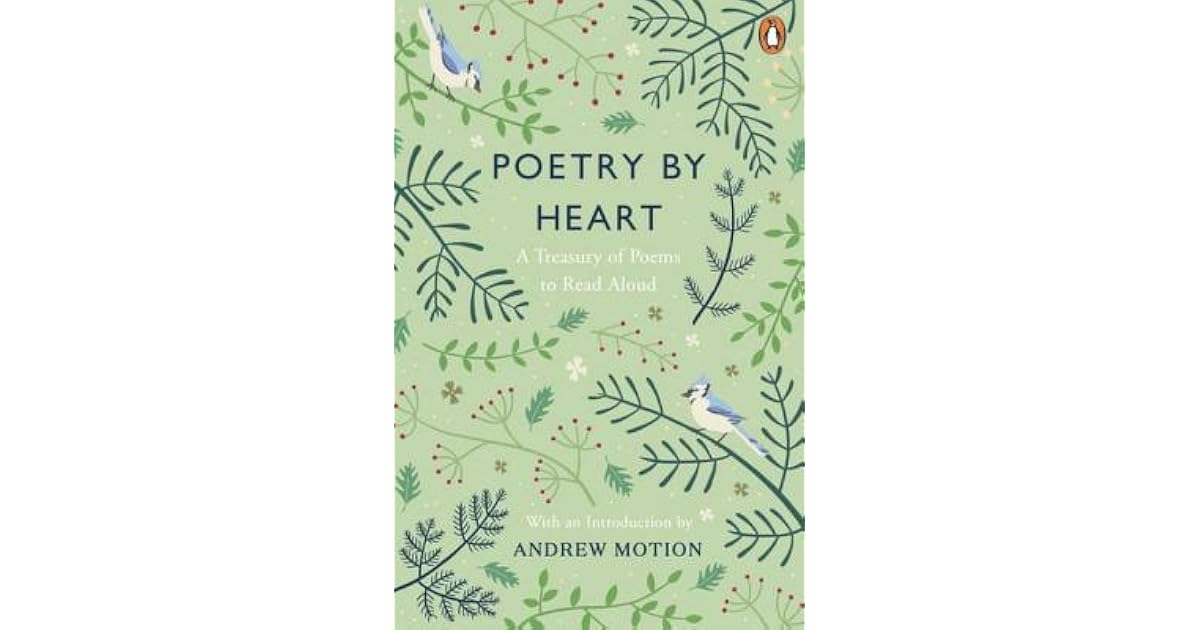 Poetry by Heart: A Treasury of Poems to Read Aloud by Andrew Motion