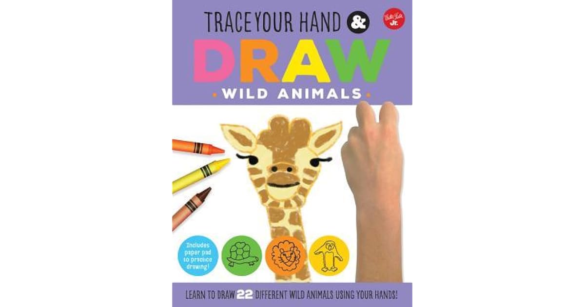 Trace Your Hand Draw: Wild Animals: Learn to draw 22 different wild ...