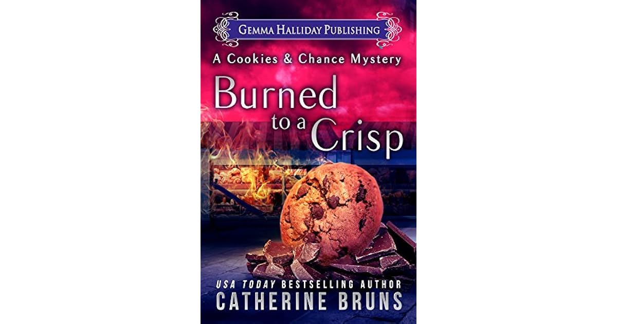 Burned to a Crisp by Catherine Bruns