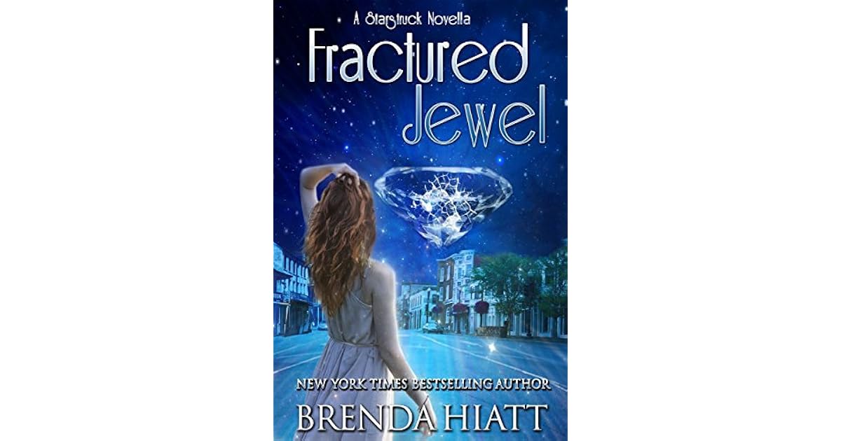 Fractured Jewel (Starstruck, #4.5) by Brenda Hiatt