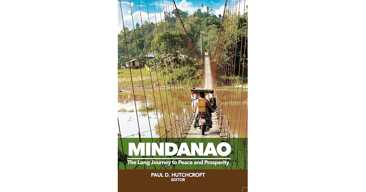 Mindanao: The Long Journey to Peace and Prosperity by Paul Hutchcroft