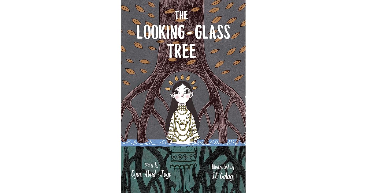 The Looking-Glass Tree by Cyan Abad-Jugo