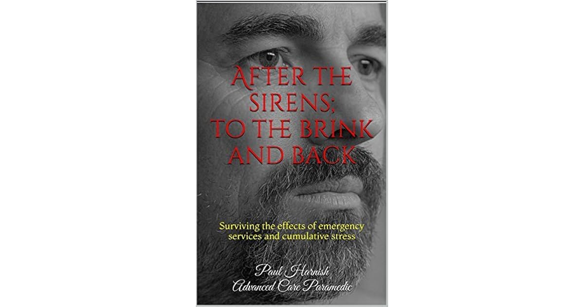 After the sirens; to the brink and back: Surviving the effects of ...