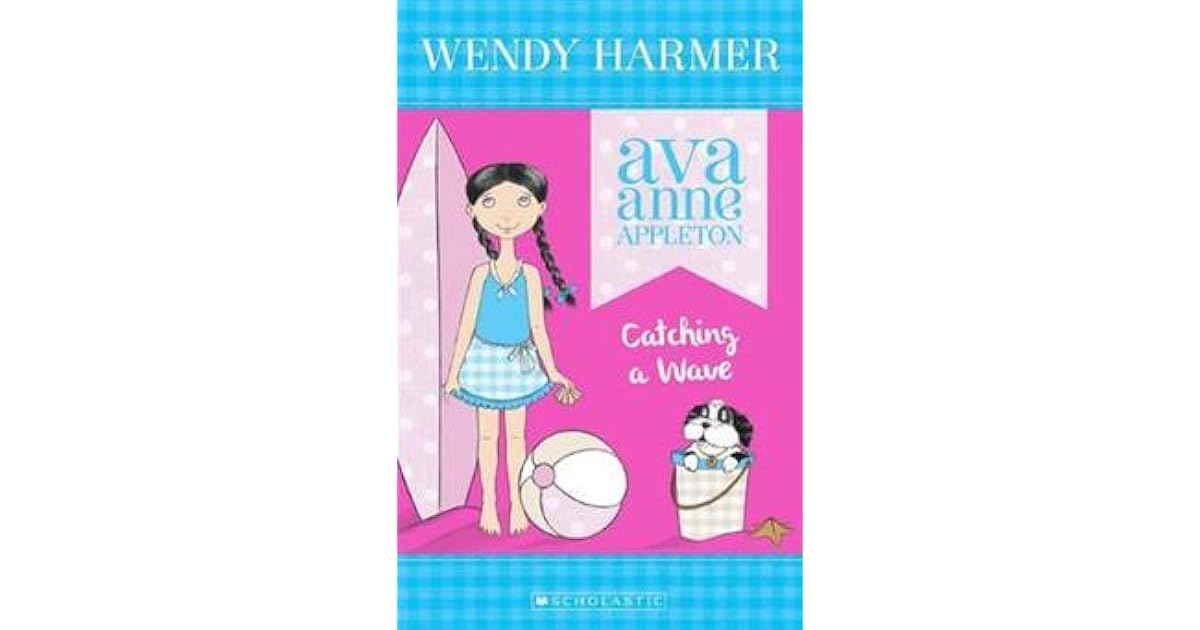 Catching a Wave (Ava Anne Appleton, #3) by Wendy Harmer