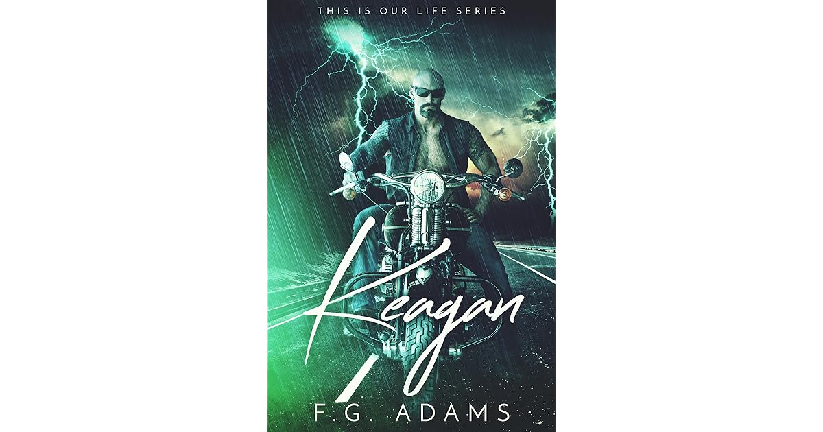 Keagan (This is Our Life Series #2) by F.G. Adams