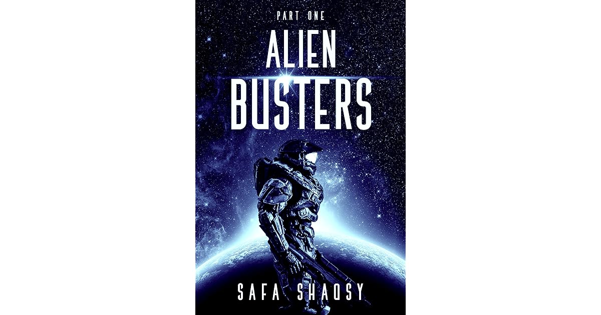 Alien Busters: Part One (Alien Busters #1A) by Safa Shaqsy