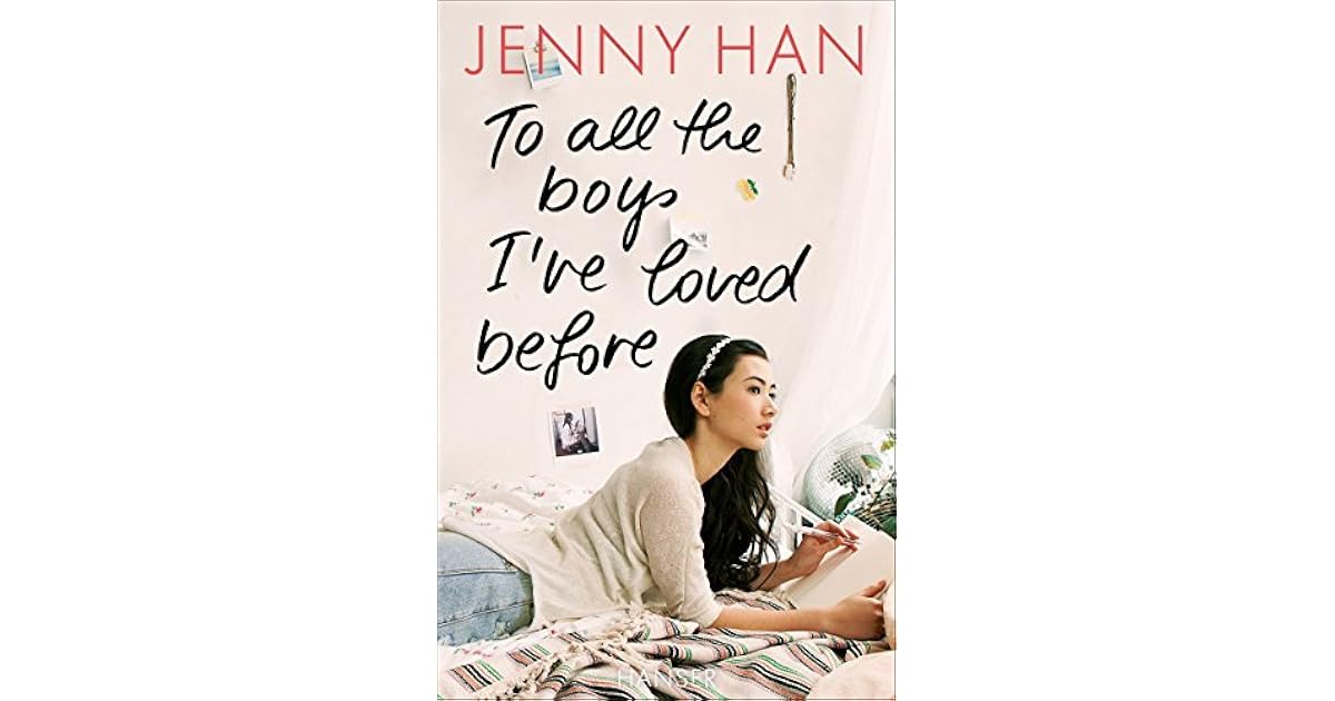 To All The Boys I've Loved Before by Jenny Han