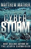 Cyberstorm by Matthew Mather