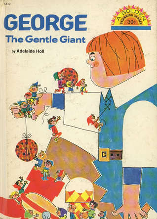 George the Gentle Giant by Adelaide Holl