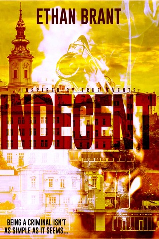 Indecent by Ethan Brant