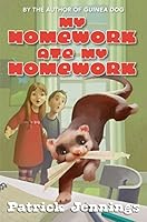 My Homework Ate My Homework by Patrick Jennings