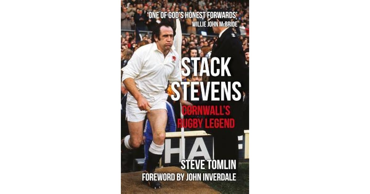 Stack Stevens: Cornwall's Rugby Legend by Steve Tomlin