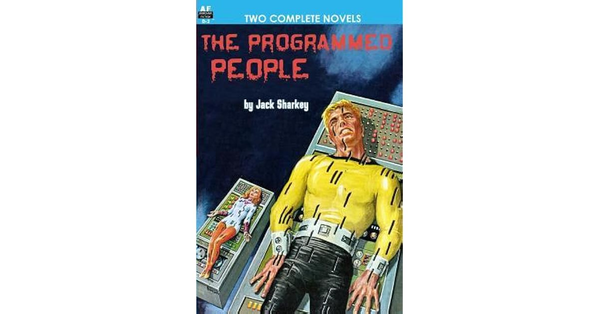 Programmed People/Slaves of the Crystal Brain by Jack Sharkey