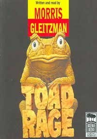 Toad Rage by Morris Gleitzman
