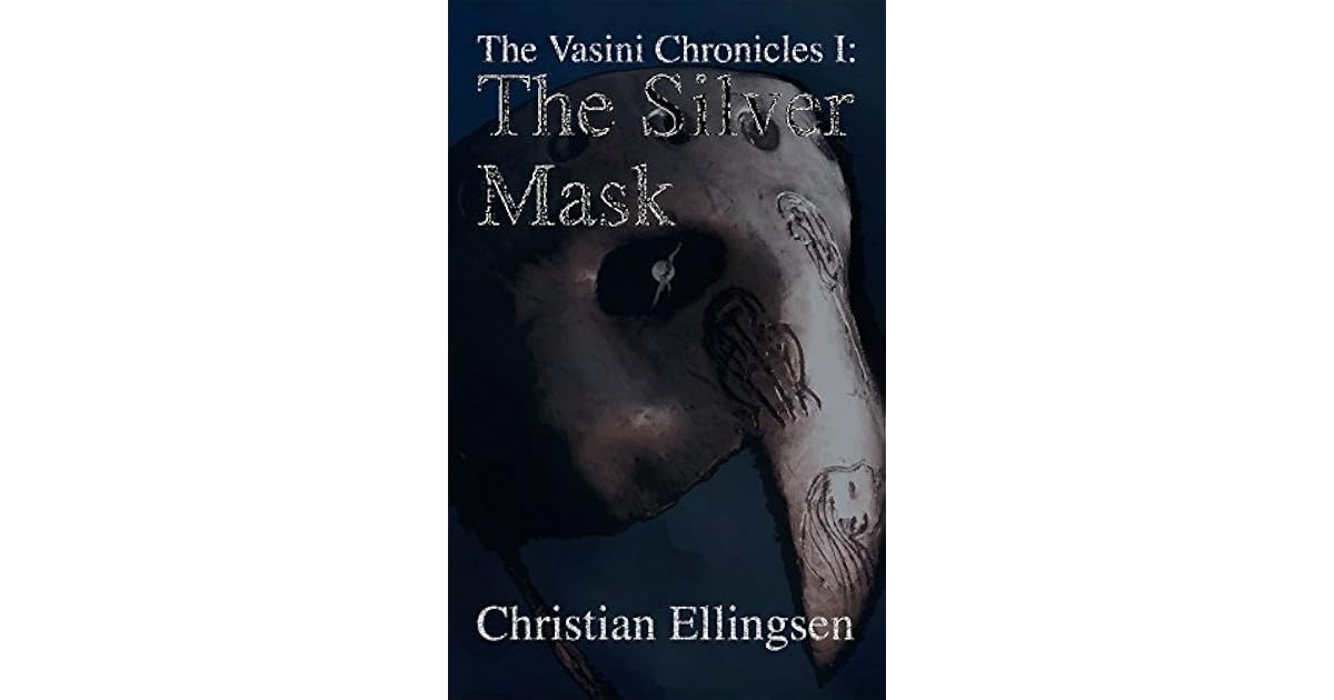 Book giveaway for The Silver Mask (The Vasini Chronicles #1) by ...